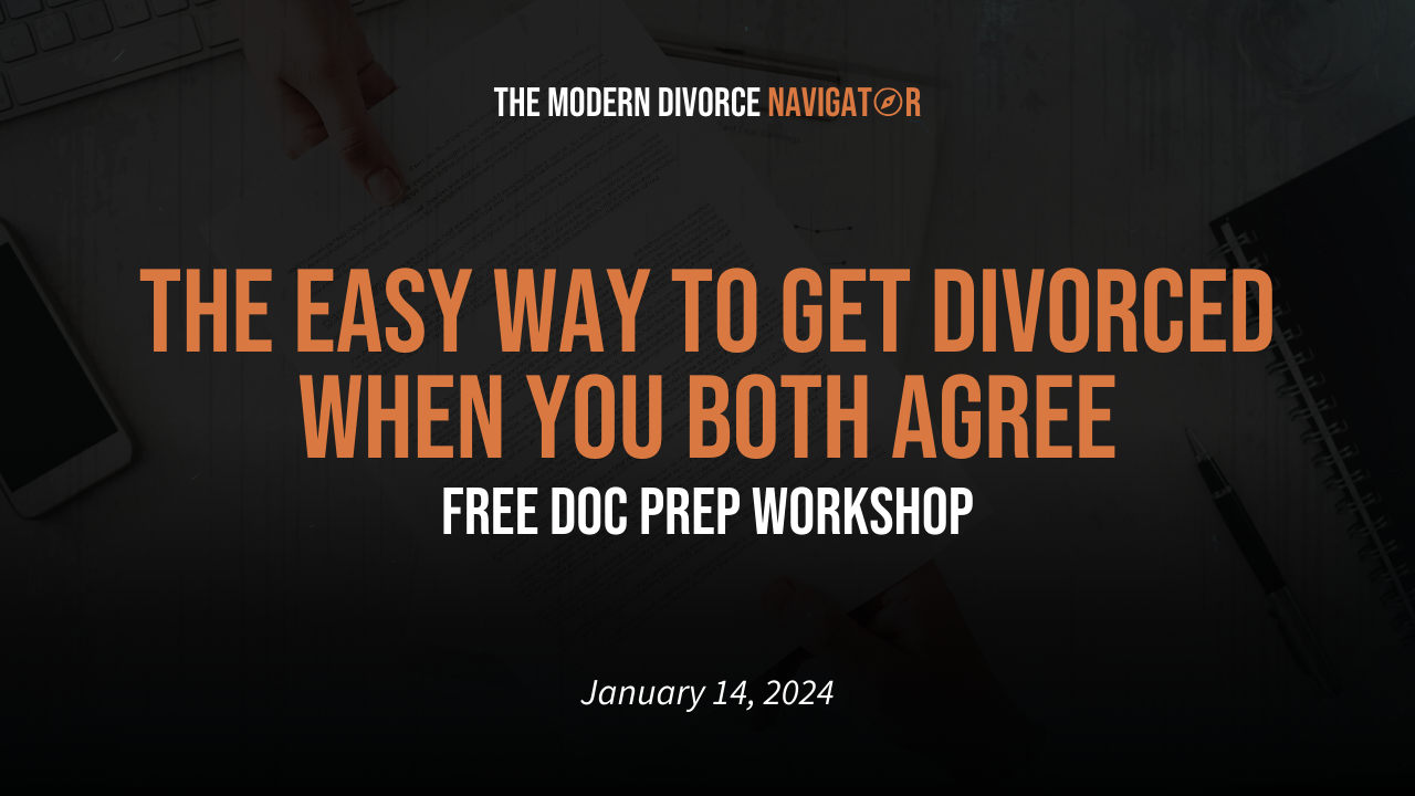 The Easy Way to Get Divorced When You Both Agree - Modern Divorce Navigator