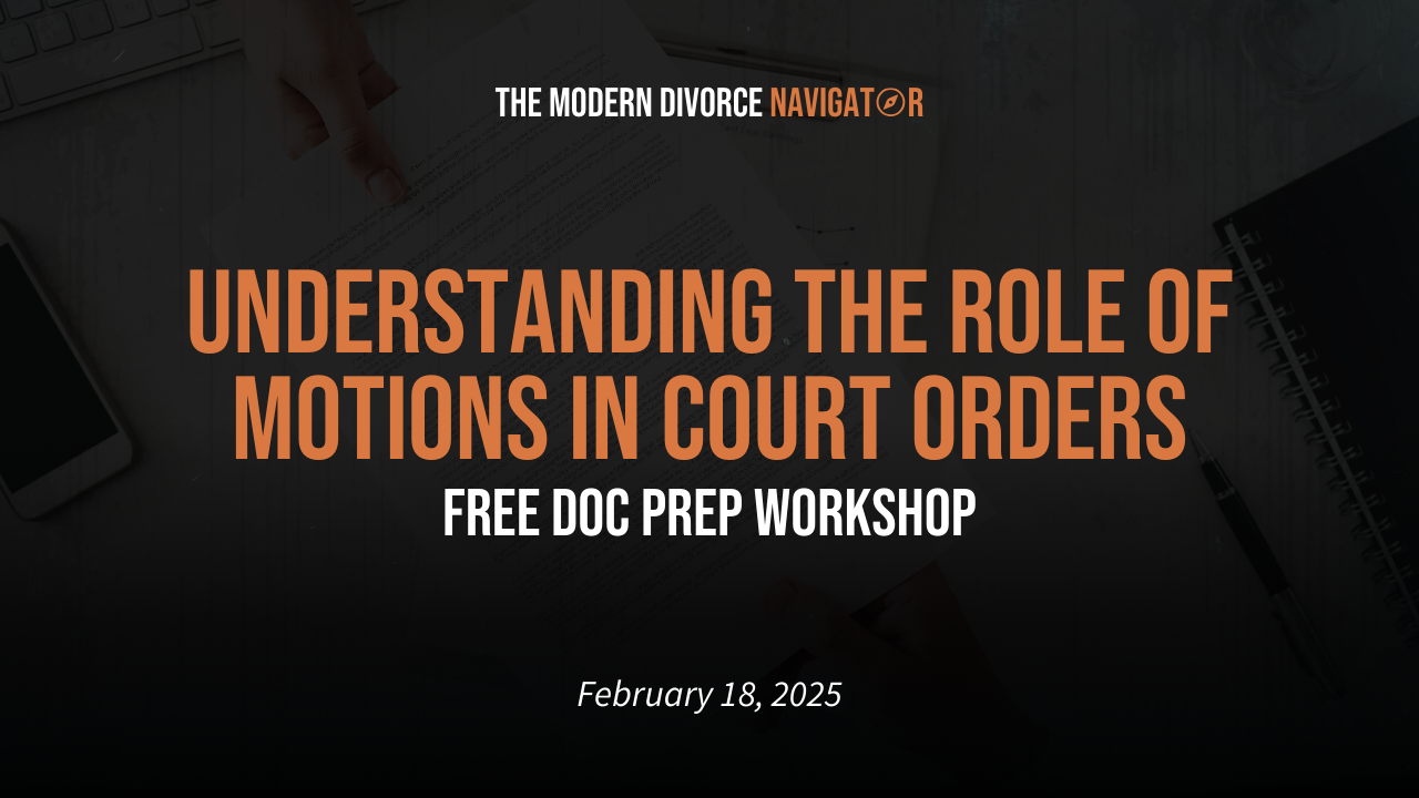 Understanding the Role of Motions in Court Orders - Modern Divorce Navigator