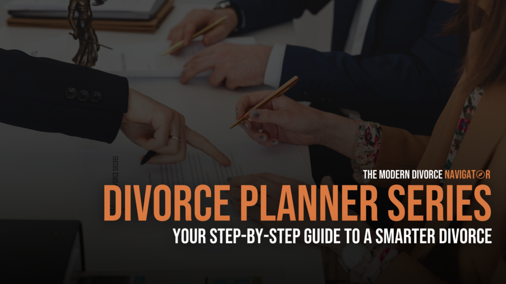 Divorce Planner Series - Modern Divorce Navigator